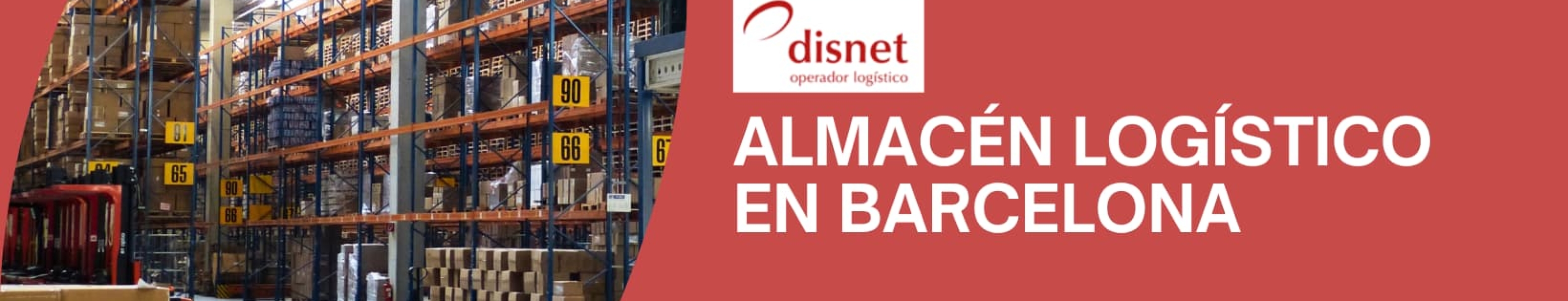 Almacén logístico en Barcelona: redescubre los servicios de Disnet